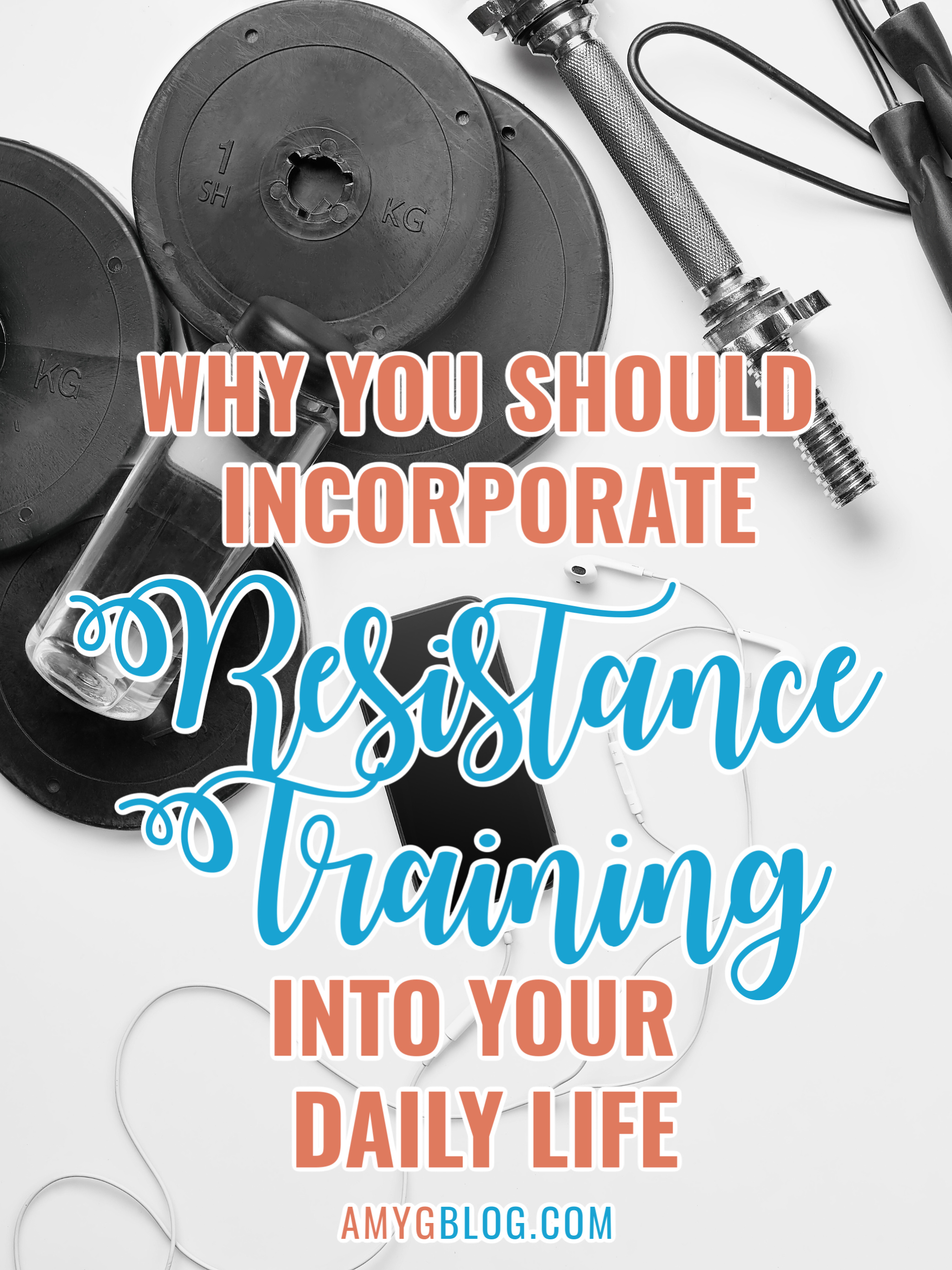 Resistance Training: The why's and how's - Amy's Balancing Act