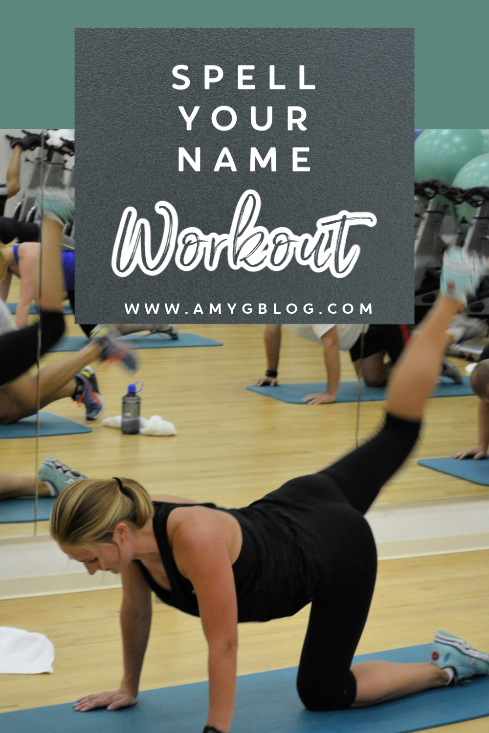A-M-Y: Spell Your Name Workout - Amy's Balancing Act