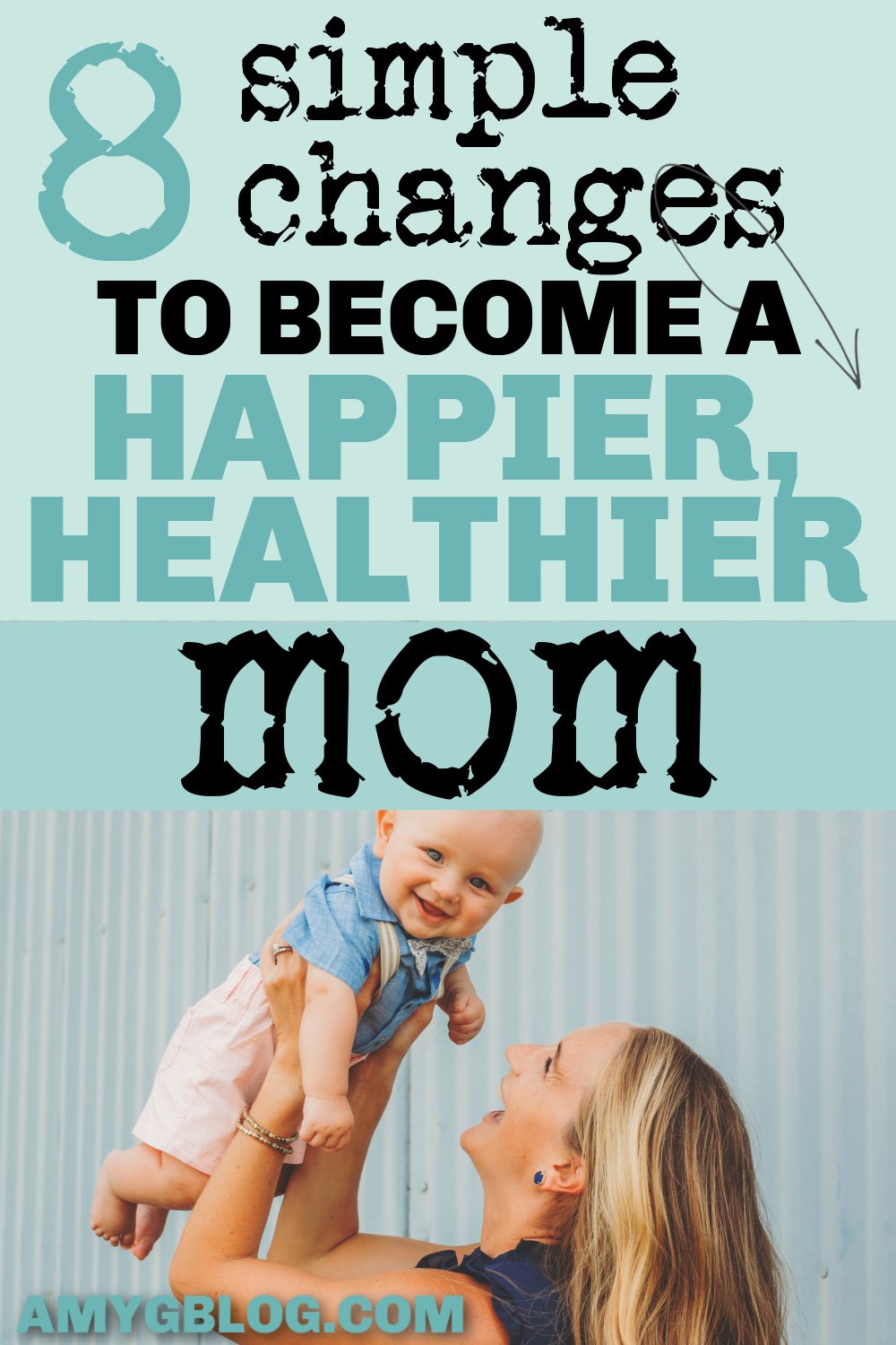 8 Easy Changes to Become a Healthy, Happy Mom - Amy's Balancing Act